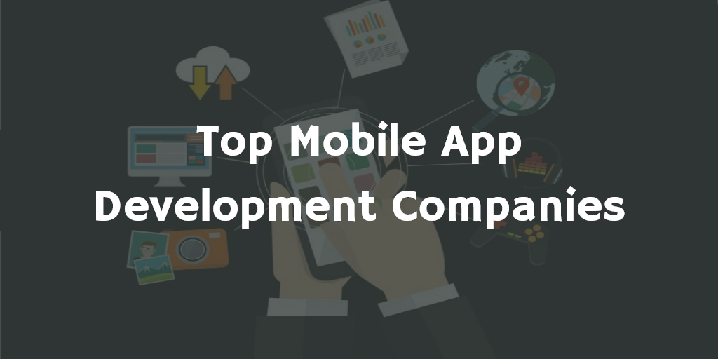 5 Best Mobile App Development Companies -Digital Treed